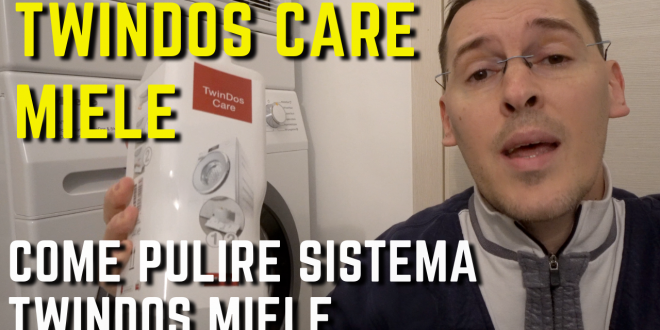 Come fare la PULIZIA SISTEMA TWINDOS lavatrice Miele con TWIN DOS CARE ...